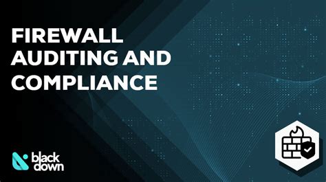 Firewall Configuration Checklist And Compliance Blackdown