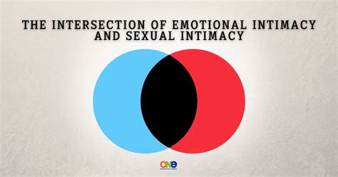 846 The Intersection Of Emotional Intimacy And Sexual Intimacy One