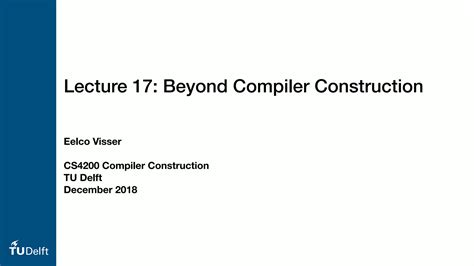 Compiler Construction Lecture 17 Beyond Compiler Construction PPT