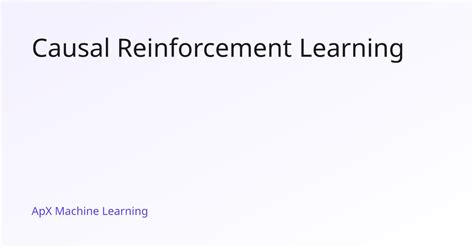 Causal Reinforcement Learning