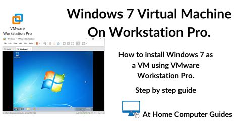 Setup A Windows 7 Virtual Machine On Workstation Pro 2024 At Home Computer Guides