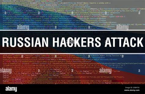 Russian Hackers Attack Text Written On Programming Code Abstract Technology Background Of