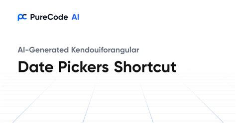Build Great Kendouiforangular Date Pickers Shortcut Components Faster