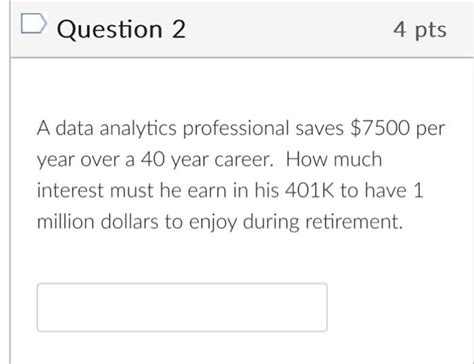 Solved Question 2 4 Pts A Data Analytics Professional Saves