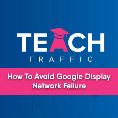 How To Avoid A Google Display Network Failure Green Arrow Digital