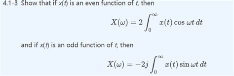 Solved Show That If X T Is An Even Function Of T Chegg Com