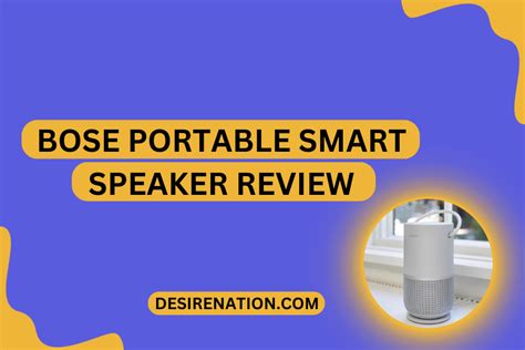 Bose Portable Smart Speaker Review Desire Nation Bose Portable Smart Speaker Review Desire Nation