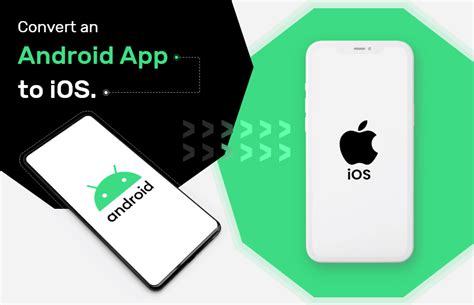 How To Convert An Android App To Ios App Or Vice Versa In 2024
