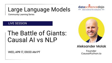 the battle of giants causal ai vs nlp data science dojo