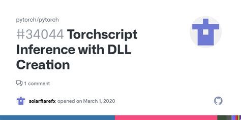 Torchscript Inference With Dll Creation · Issue 34044 · Pytorch