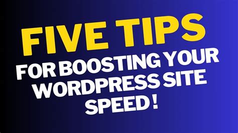 Five Tips For Boosting Your Wordpress Site Speed Premium Wordpress