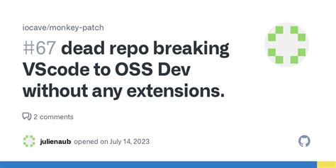 Dead Repo Breaking VScode To OSS Dev Without Any Extensions Issue 67 Iocave Monkey Patch