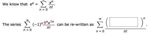 Solved We Know That Ex X N N 0 The Series 1 Ncan Be