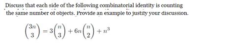 Solved Discuss That Each Side Of The Following Combinatorial Chegg