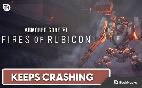 15 Ways To Fix Armored Core 6 Keeps Crashing On Menu Screen