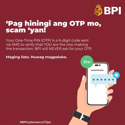 bpi bpicybersecuritips may nanghingi ng otp mo hindi ‘yan bpi
