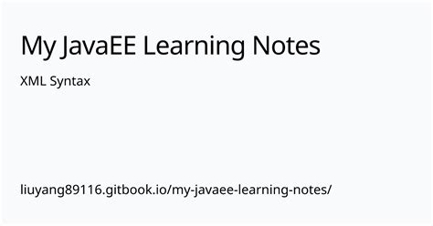 XML Syntax My JavaEE Learning Notes