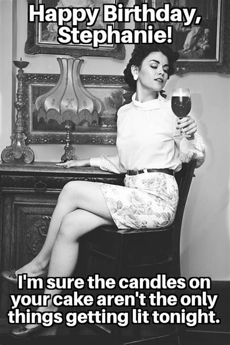 Funny Birthday Memes Birthday Humor Stephanie
