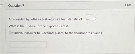 solved a two sided hypothesis test returns a test statistic
