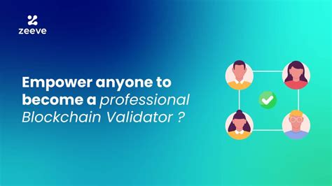 How To Empower Anyone To Become A Professional Blockchain Validator