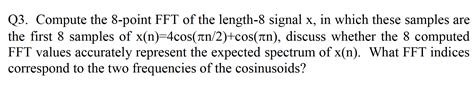 solved q3 compute the 8 point fft of the length 8 signal x