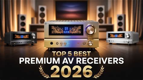 Top 5 Best Premium Av Receivers 2026 🔥 Ultimate Home Theater Experience