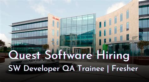 Quest Software Careers Off Campus Recruitment Drive 2023 Sw Developer Qa Trainee Freshers