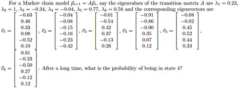 For A Markov Chain Model Say The Eigenvalues Of The