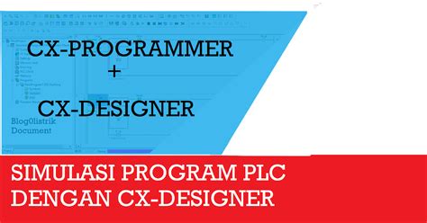 Cara Simulasi Program Plc Dengan Cx Designer