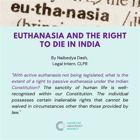 Euthanasia And The Right To Die In India Centre For Law And Policy Research