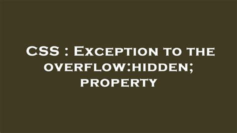 Css Exception To The Overflowhidden Property Youtube