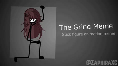 The Grind Meme Stick Figure Animation Meme Wiki Fandom