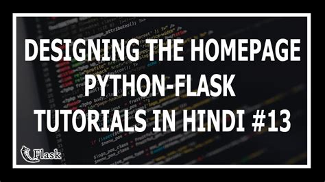 Hindi Designing The Blogs Homepage Web Development Using Flask And Python 13 Youtube