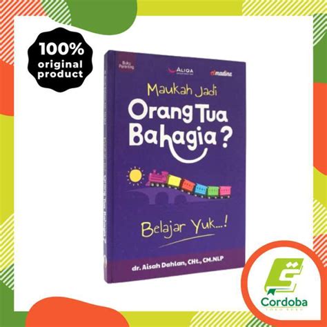 Promo Buku Dr Aisyah Dahlan Maukah Jadi Orang Tua Bahagia El Madina