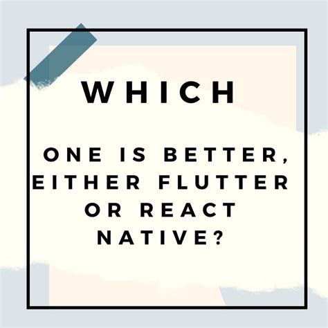 Which One Is Better Either Flutter Or React Native By Susmoy Dutta