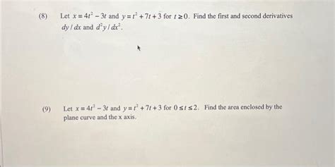 Solved Let X 4t2−3t And Y T2 7t 3 For T≥0 Find The First