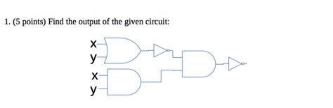 Solved 1 5 Points Find The Output Of The Given Circuit