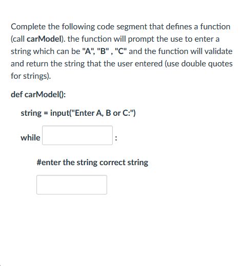 solved complete the following code segment that defines a