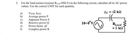 Solved For The Load Resistor Resistor RLoad ONLY In The Chegg