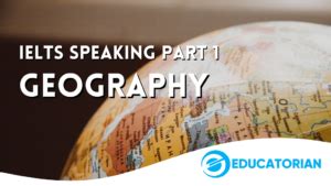 Ielts Speaking Part Geography Educatorian