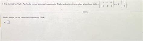 solved if t is defined by t x ax find a vector x whose