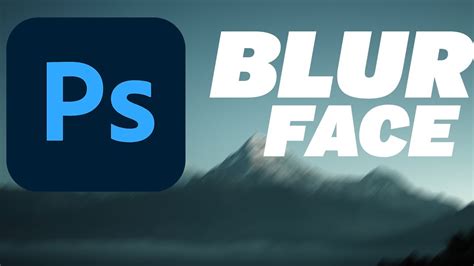 How To Blur Face In Photoshop Step By Step Tutorial 2024 Youtube