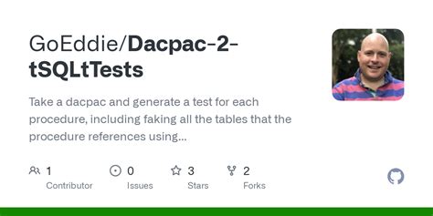 Github Goeddiedacpac 2 Tsqlttests Take A Dacpac And Generate A Test