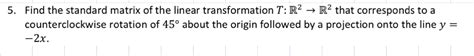 Solved Find The Standard Matrix Of The Linear Chegg