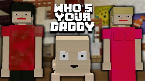Minecraft Whos Your Daddy Map Download Youtube