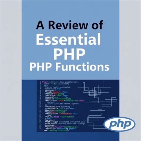 A Review Of Essential Php Functions