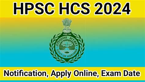 Hpsc Hcs 2024 Notification Application Form Exam Date Released