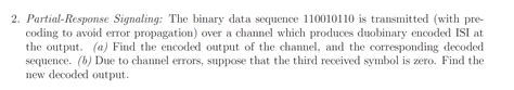 Solved 2 Partial Response Signaling The Binary Data