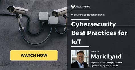 Cybersecurity Industrial Internet Of Things Webinar Wellaware