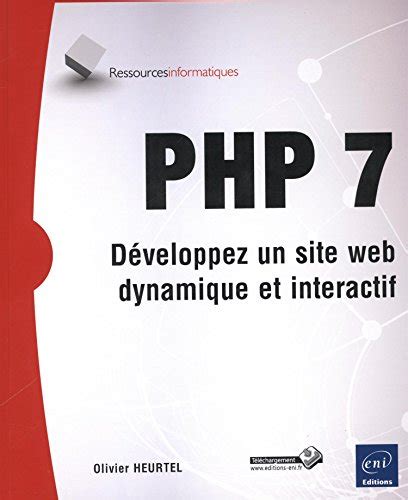 Php 7 Développez Un Site Web Dynamique Et Interactif De Olivier